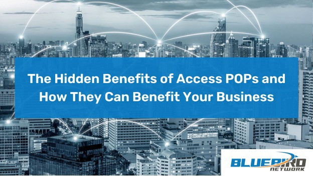 The Power of Access PoPs - Bluebird Fiber